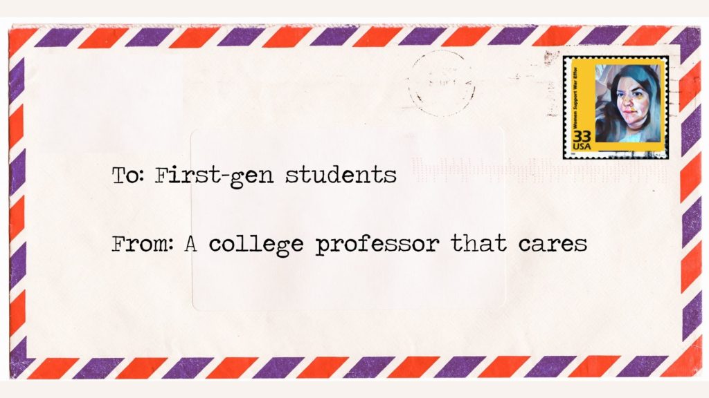 A Letter to First-Generation Students From a Professor That Cares ...